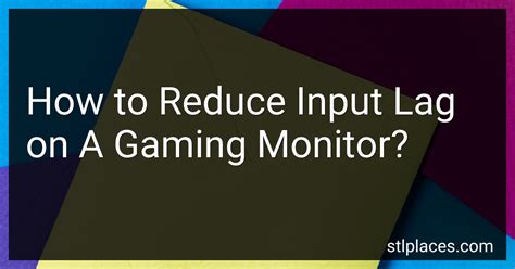 How To Reduce Input Lag On A Gaming Monitor In 2024