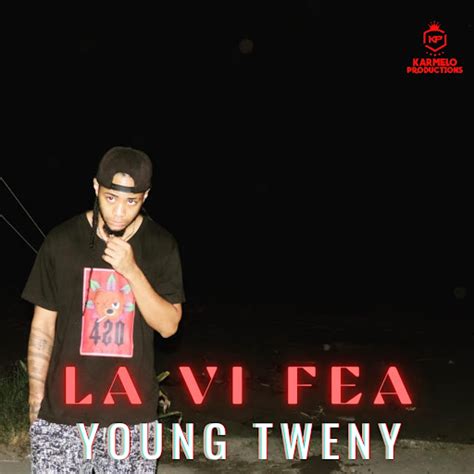 Young Tweny La Vi Fea Youtube Music