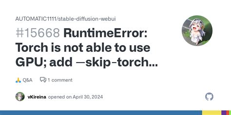Runtimeerror Torch Is Not Able To Use Gpu Add Skip Torch Cuda Test To Commandlineargs On
