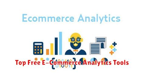 Unlocking E Commerce Success Your Guide To The Best Analytics Tools Tips