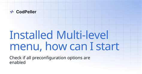 Installed Multi Level Menu How Can I Start Codpeller