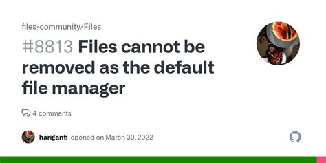 Files Cannot Be Removed As The Default File Manager Issue Files Community Files GitHub