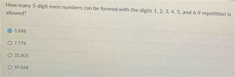 Solved How Many 5 Digit Even Numbers Can Be Formed With The Digits 1