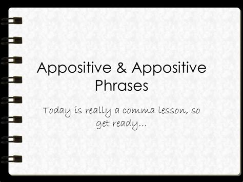 Appositive And Appositive Phrases