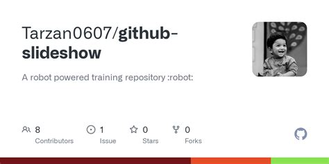 GitHub Tarzan Github Slideshow A Robot Powered Training Repository Robot
