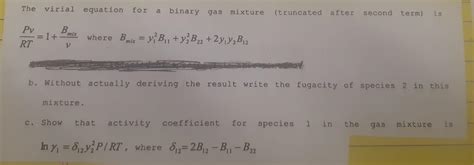 Solved The Virial Equation For A Binary Gas Mixture Chegg Com