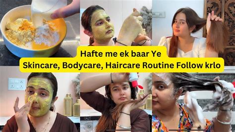 Hafte Me Ek Baar Ap Ye Skincare Bodycare Haircare Routine Follow Krlo SWATI BHAMBRA YouTube