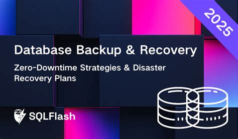 2025 Database Backup And Recovery Zero Downtime Strategies And Disaster