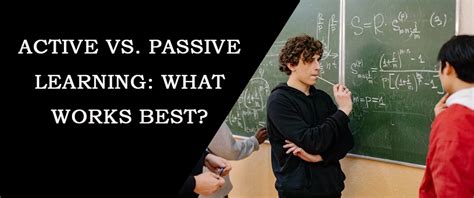 Active Learning Vs Passive Learning A Comparative Guide For Students Active Learning Vs Passive Learning A Comparative Guide For Students