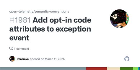 Add Opt In Code Attributes To Exception Event · Issue 1981 · Open Telemetrysemantic