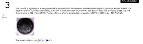 Solved 3 The Diffuser In A Jet Engine Is Designed To Decrease The
