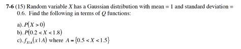 Solved Random Variable X Has A Gaussian Chegg Com