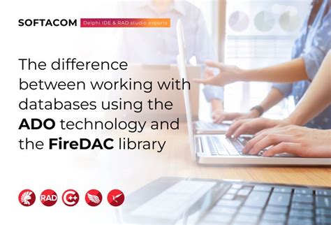 Softacom On Linkedin Delphi Embarcadero Ado Firedac Database