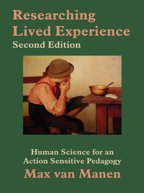 Van Manen 2016 Researching Lived Experience Human Science For An Action Sensitive Pedagogy