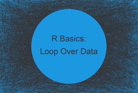 R Loop Through Data Frame Columns And Rows 4 Examples For And While Statistics Globe