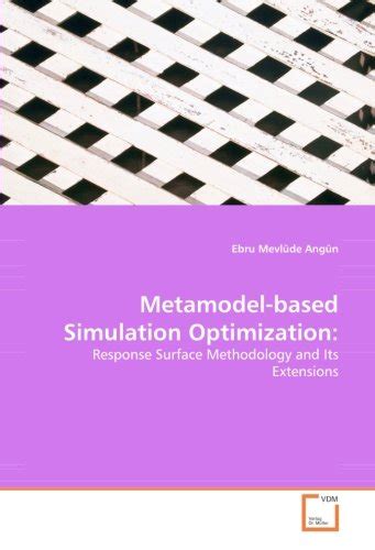 Metamodel Based Simulation Optimization Response Surface Methodology