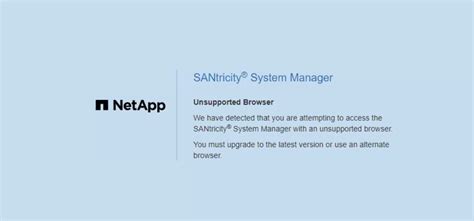 E Series Santricity System Manager Unsupported Browser Error Returned Netapp Knowledge Base