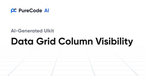 Quickly Create Ulkit Data Grid Column Visibility With Ai