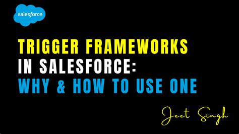 How To Use Trigger Frameworks In Salesforce Best Practices Jeet Singh