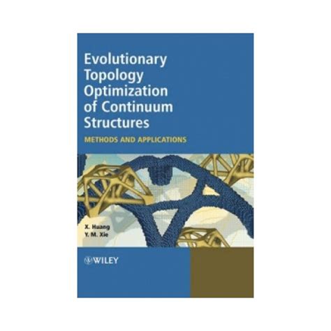 Evolutionary Topology Optimization Of Continuum Structures Methods