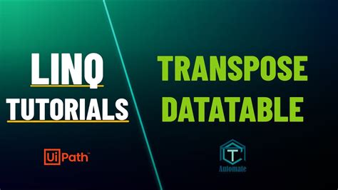 Uipath Transpose Datatable Using Linq Query Transpose Collection