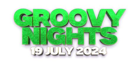 Groovy Nights 19 July 2024 Groovy Nights Cpt