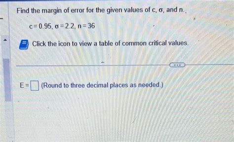 Solved Find the margin of error for the given values of c σ Chegg com