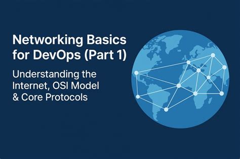 Devops Networkingfordevops Techblog Osimodel Internetinfrastructure Dhruv Jain
