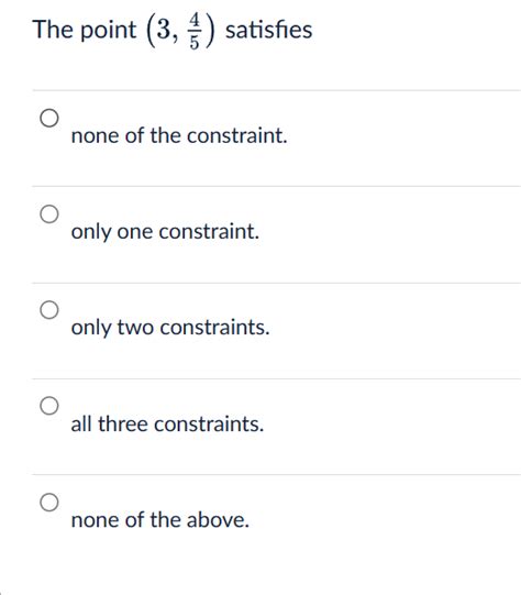 Solved The Point 354 Satisfies None Of The Constraint