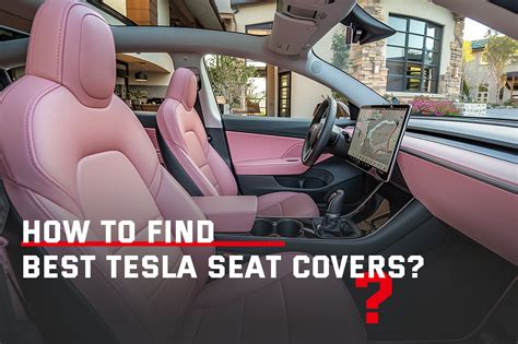 Ultimate Guide Finding The Perfect Tesla Seat Covers For Your Model 3