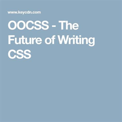 Oocss The Future Of Writing Css Keycdn Css Writing Object