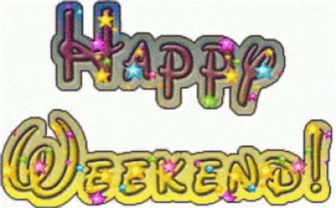 Happy Weekend Happy Friday  Happy Weekend Happy Friday Weekend