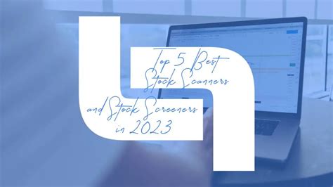 Top 5 Best Stock Scanners And Stock Screeners In 2023 Unit Conversion