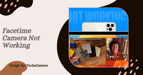 Facetime Camera Not Working A Detailed Troubleshooting Guide