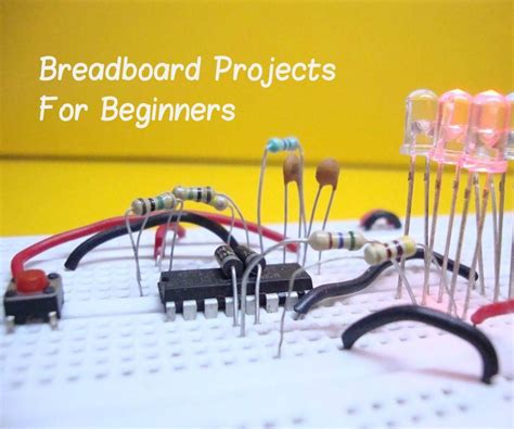 10 Breadboard Projects For Beginners