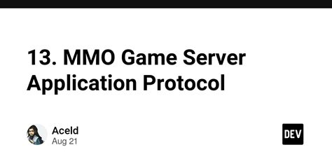 13 Mmo Game Server Application Protocol Dev Community