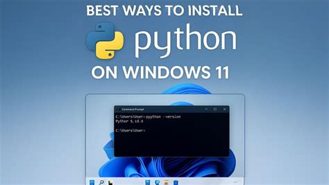 6 Best Ways To Install Python On Windows 11 H2s Media