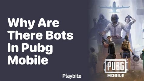 Why Are There Bots In Pubg Mobile Playbite