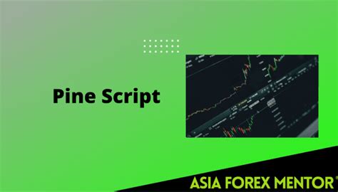Pine Script Learn To Trade Forex Best Forex Trading Course AsiaForexMentor