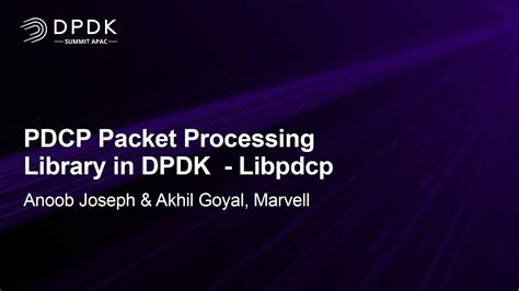 pdcp packet processing library in dpdk libpdcp anoob joseph and akhil