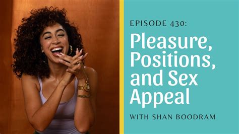 Pleasure Positions And Sex Appeal With Shan Boodram Youtube