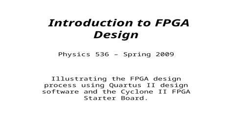 Ppt Introduction To Fpga Design Illustrating The Fpga Design Process Using Quartus Ii Design