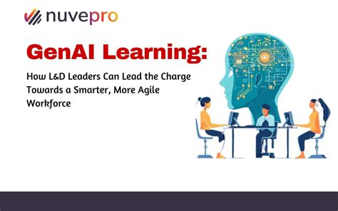 Genai Learning Landd Leaders Shaping Smarter Workforces