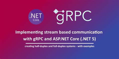 how to work with streams in grpc asp core