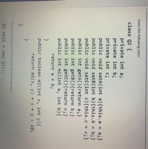 Solved Given The Following Class Class Q2 Private Int A