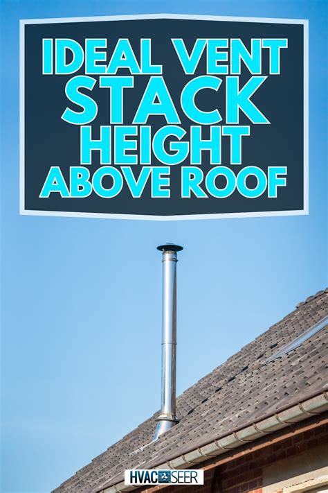 How High Should A Vent Stack Extend Above Roof