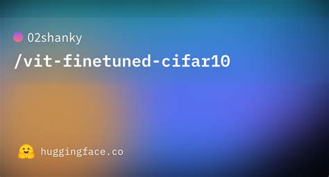 02shanky Test Cifar 10 · Hugging Face