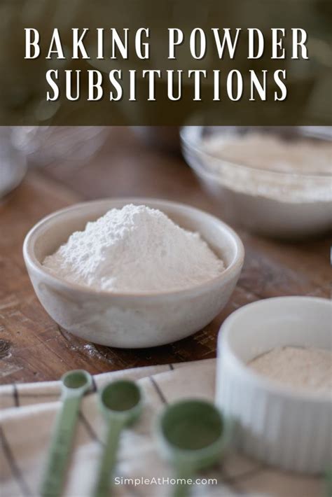 What To Use When You Dont Have Baking Powder • Simple At Home