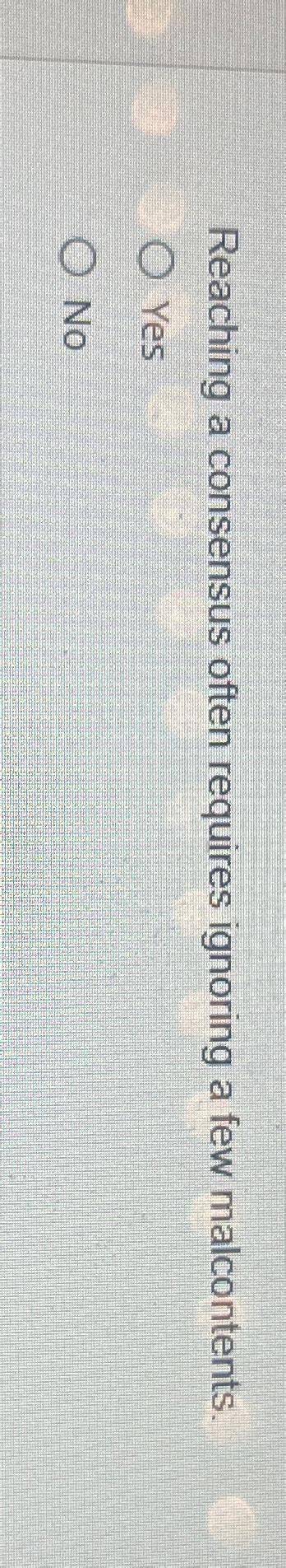 Solved Reaching A Consensus Often Requires Ignoring A Few