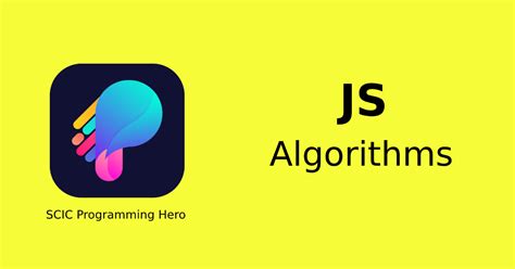 Javascript Algorithms 10 Topics Of Algorithm You Have To Know By